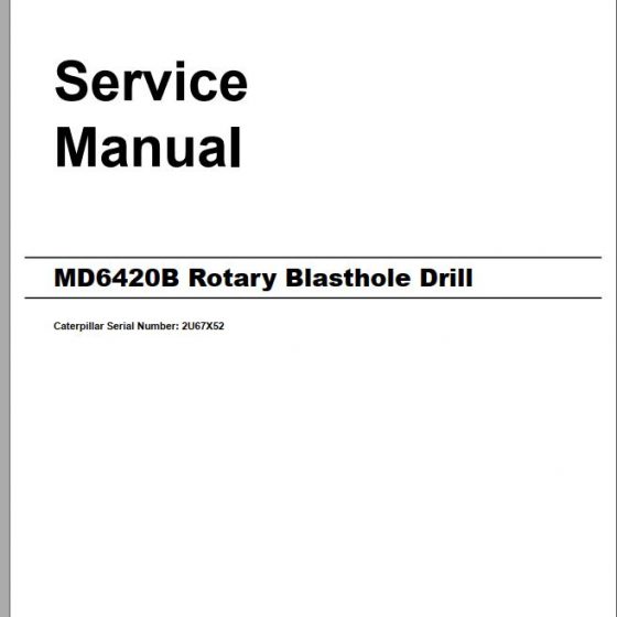 CAT Rotary Blasthole Drills MD6420B 2E67F24 Service Manual BI014272 ...