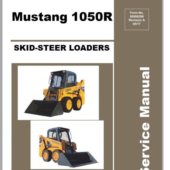 Mustang Skid Steer Loader 1900R, 2200R, 2600R Service Manual 50950134D ...