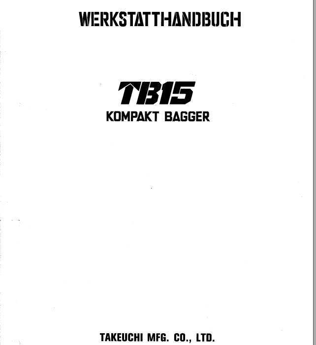 Takeuchi Excavator TB15 Parts Workshop Operators Manual DE EN