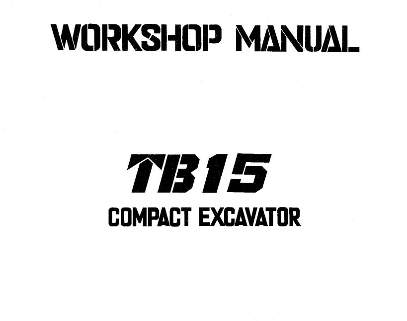 Takeuchi Excavator TB15 Workshop Operators Parts Manual