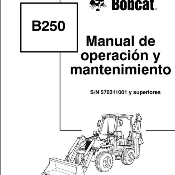 Bobcat Backhoe Loader B200 Operation & Maintenance Manual 6901847 ES