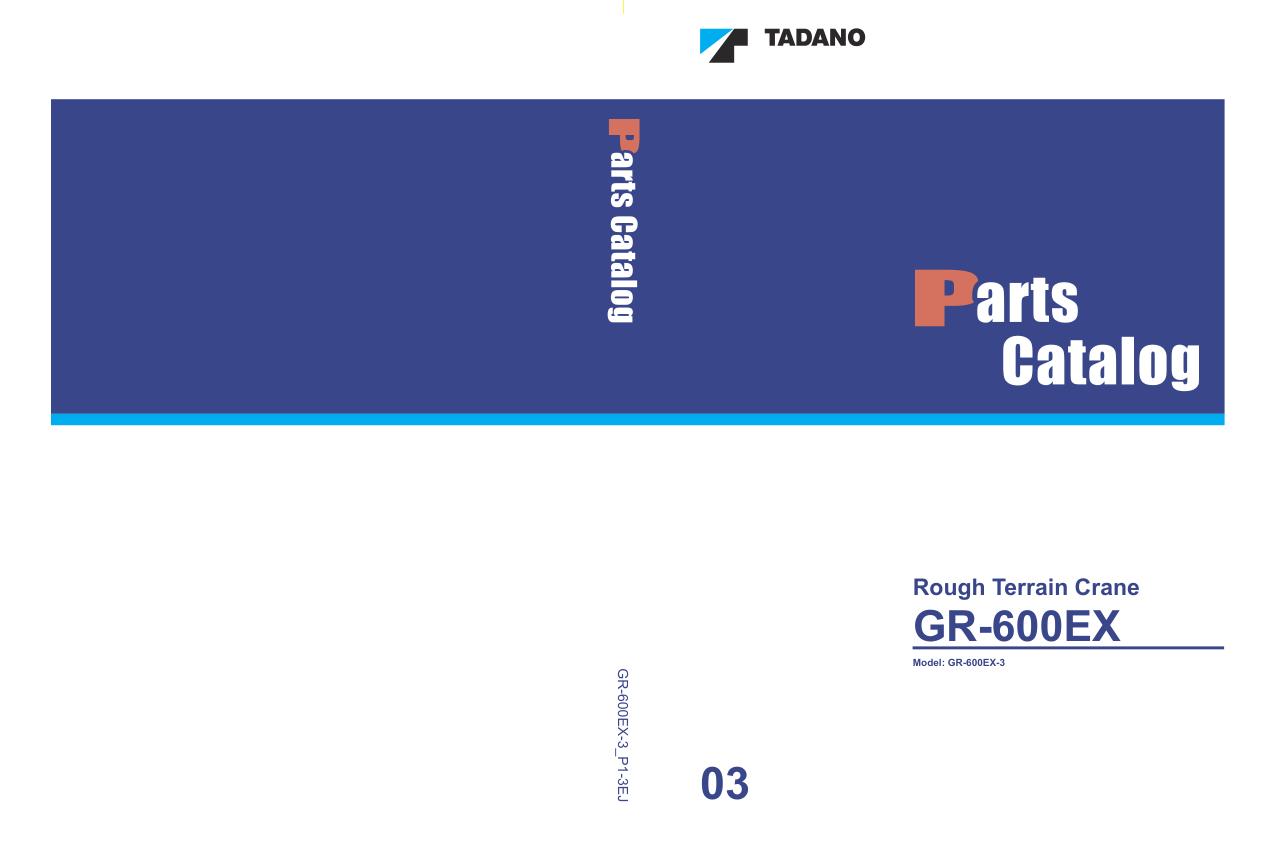 Tadano Crane GR-600EX-3 Parts Catalog GR-1000XLL-4_P1(U)-2EJ 2022 EN JP
